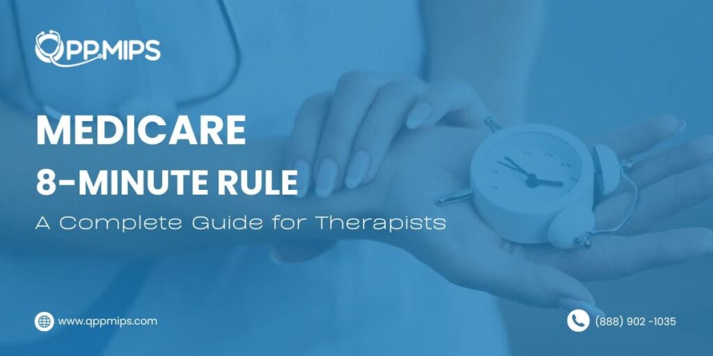 Understanding the Medicare 8-Minute Rule | QPP MIPS