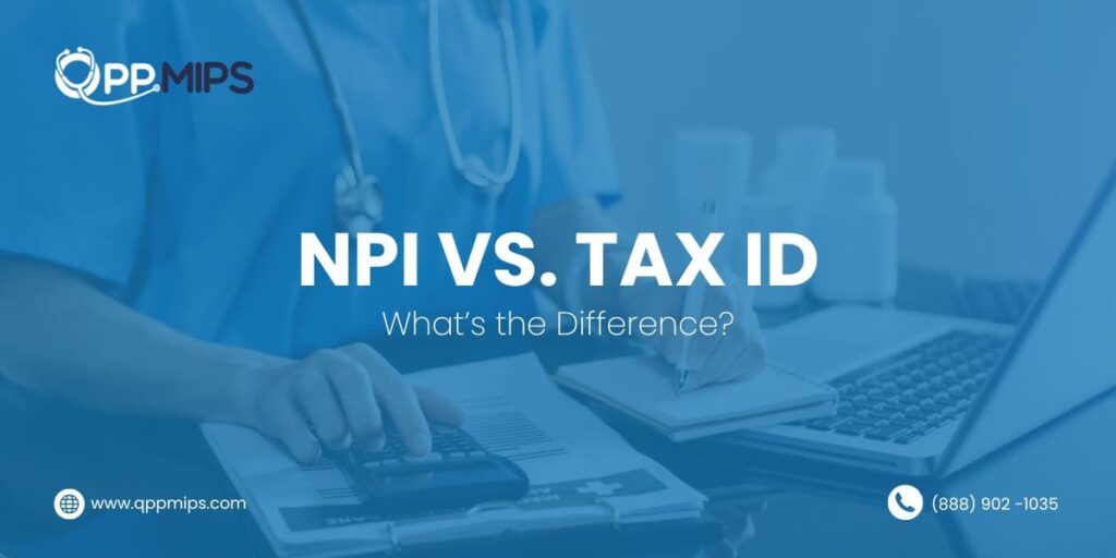 NPI vs. Tax ID: What’s the Difference? | QPP MIPS